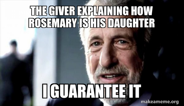 The Giver explaining how rosemary is his daughter I guarantee it - I ...