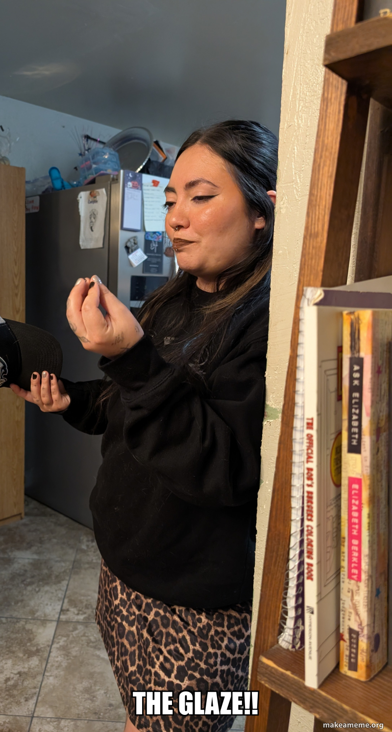 The glaze!! Meme Generator