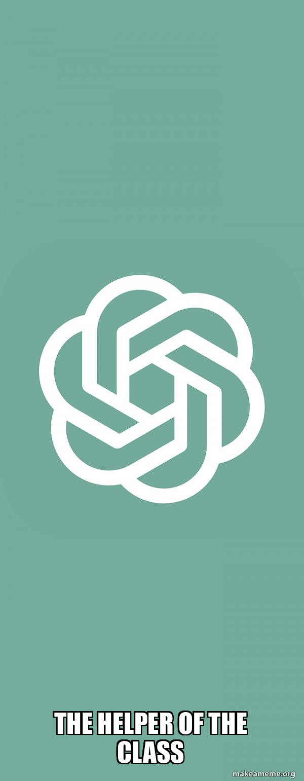 The helper of the class - ChatGPT Meme Generator