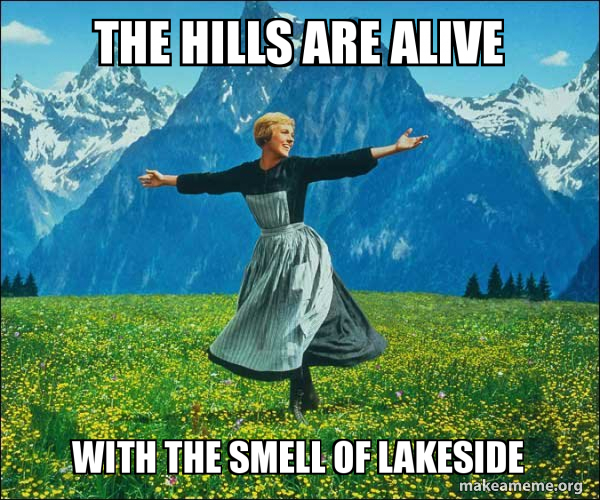 The Hills are Alive With the Smell of Lakeside - Sound of Music Meme ...