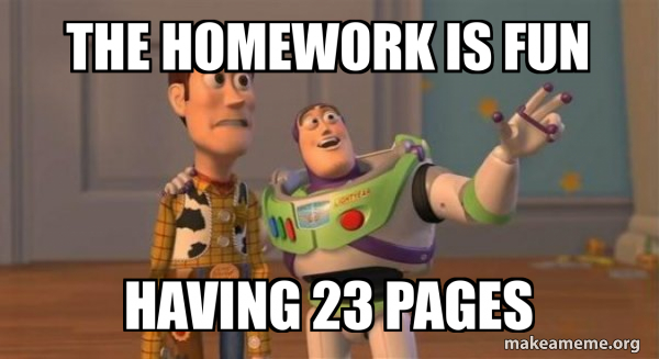 the homework is fun Having 23 pages - Buzz and Woody (Toy Story) Meme ...
