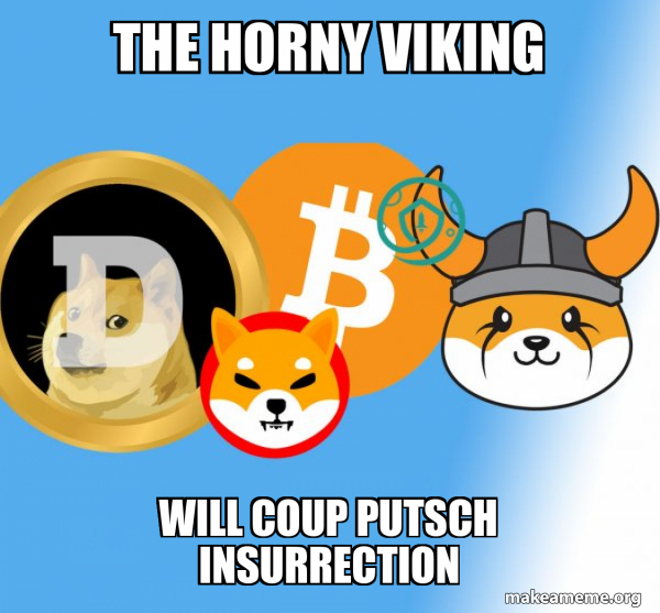 the horny viking will coup putsch insurrection - Meme Coin Meme Generator