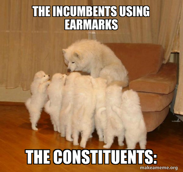 the incumbents using earmarks the constituents: - Storytelling Dog Meme ...
