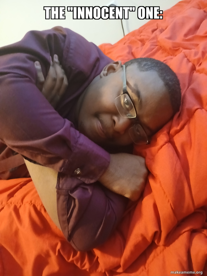 The "Innocent" One: Meme Generator