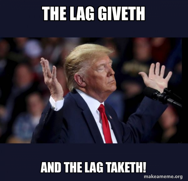 The lag giveth and the lag taketh! - Trump Impeached Meme Generator