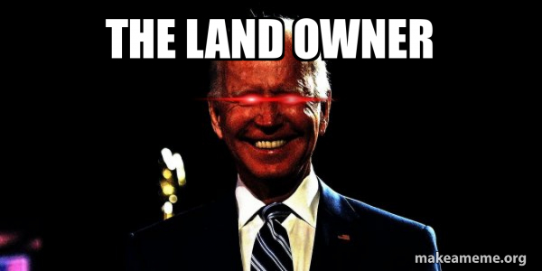 The land owner - Dark Brandon Meme Generator