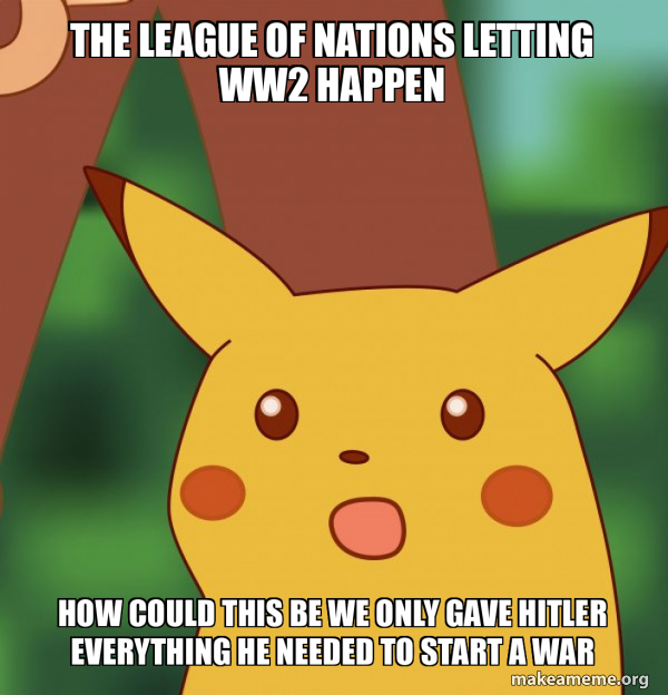 The League of Nations letting WW2 happen How could this be we only gave ...