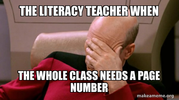 The literacy teacher when the whole class needs a page number - Picard ...