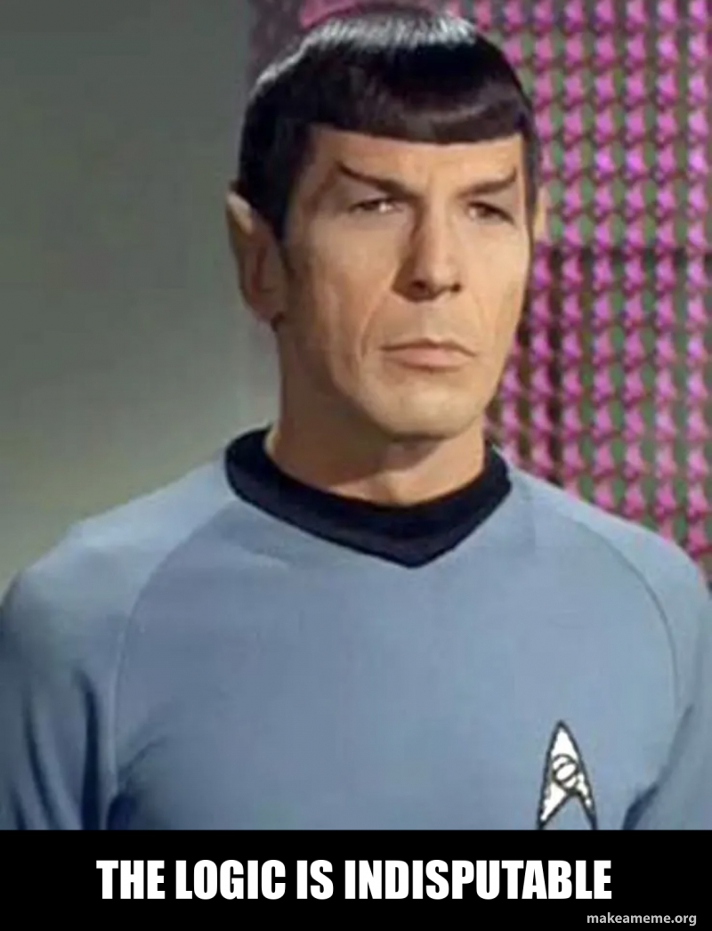 the logic is indisputable Meme Generator