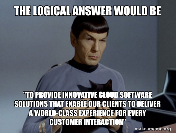 The logical answer would be "To provide innovative cloud software ...