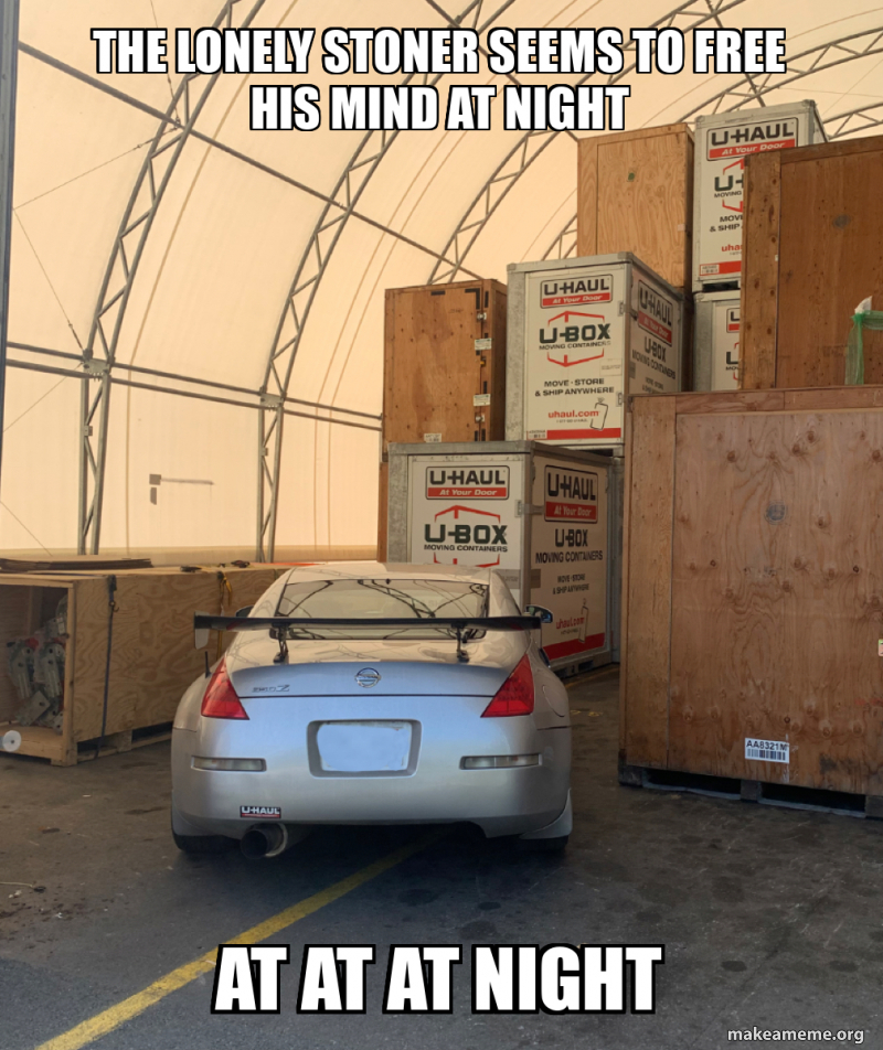 the lonely stoner seems to free his mind at night at at at night Meme ...