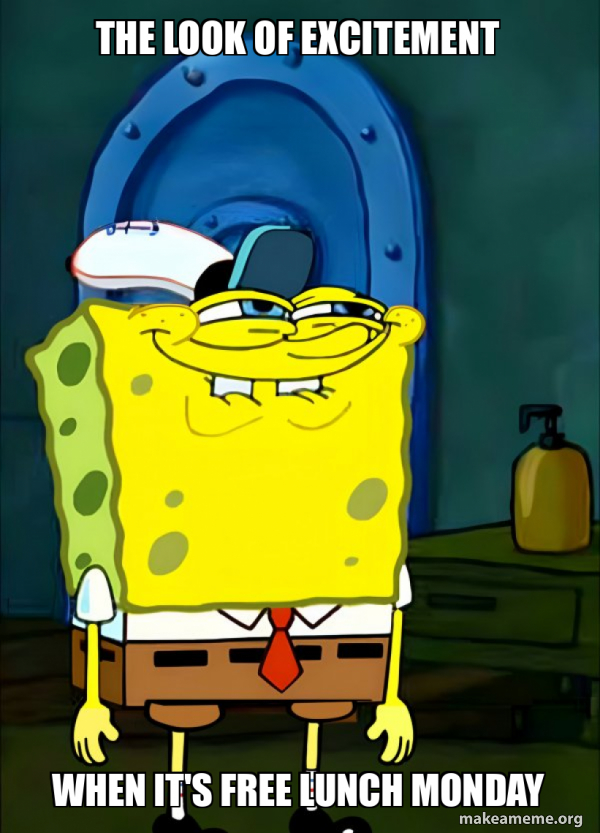 The look of excitement when it's free lunch MOnday - SpongeBob Grin ...