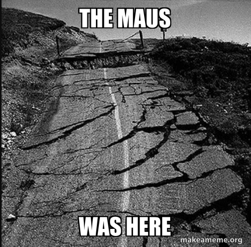 The maus was here Meme Generator