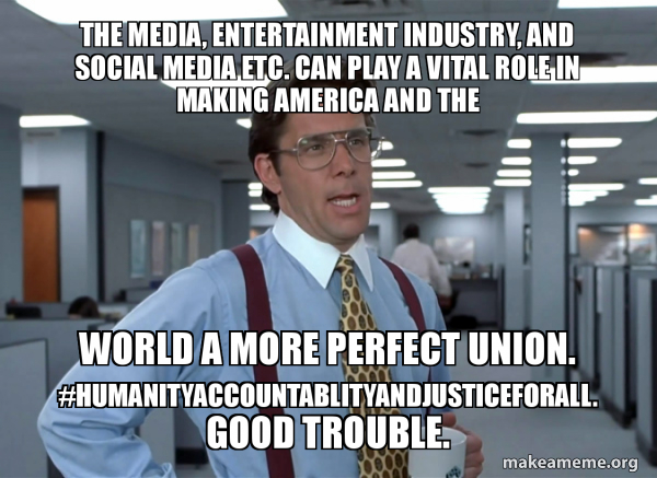 The media, entertainment industry, and social media etc. can play a ...