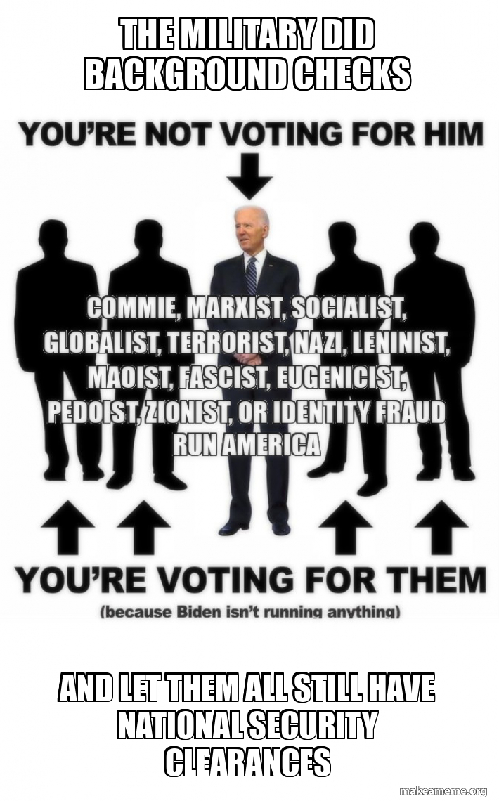 THE MILITARY DID BACKGROUND CHECKS AND LET THEM ALL STILL HAVE NATIONAL ...
