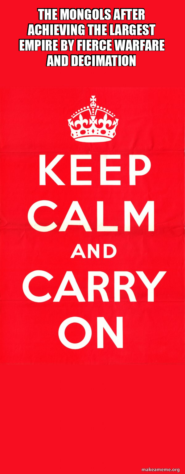 The Mongols after achieving the largest empire by fierce warfare and ...