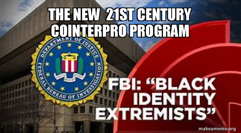 the new 21st century cointerpro program Meme Generator