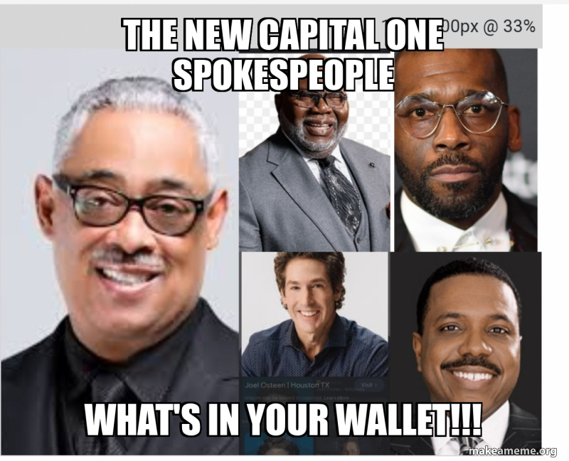 The New capital one Spokespeople What's in your wallet!!! Meme Generator