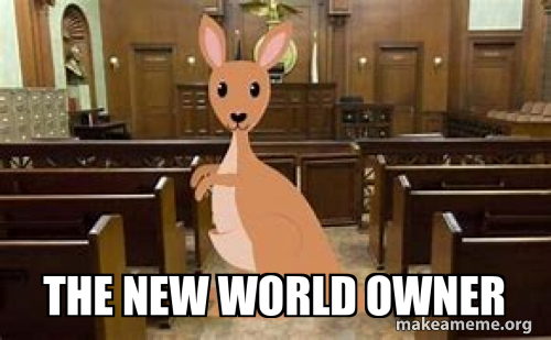 the new world owner Meme Generator