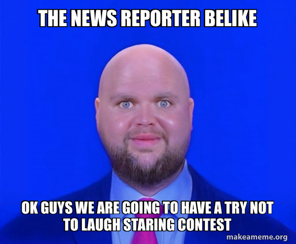 the news reporter belike ok guys we are going to have a try not to ...