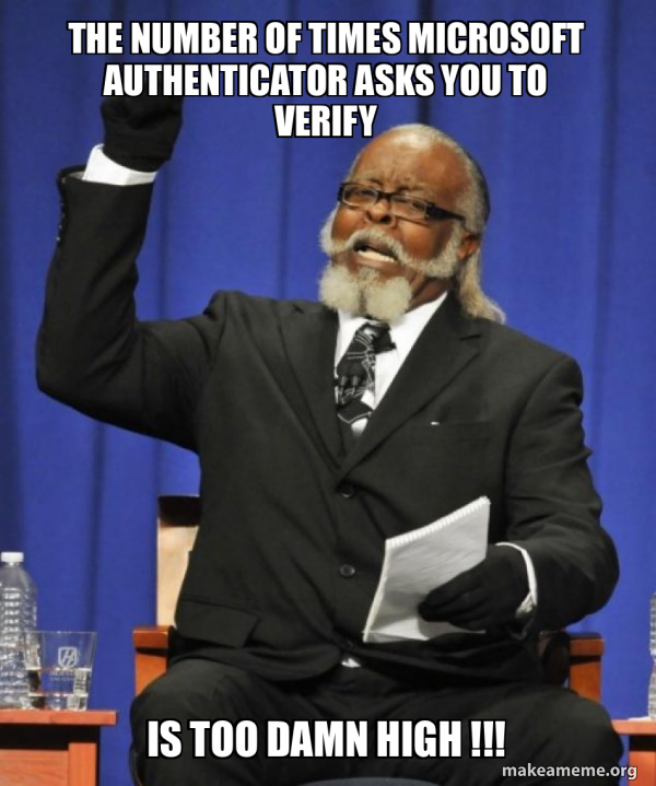 The number of times microsoft authenticator asks you to verify is too ...