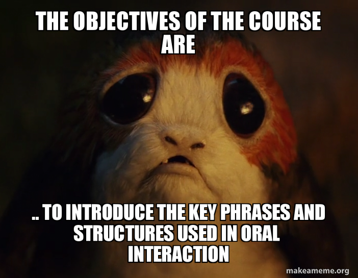 The objectives of the course are .. to introduce the key phrases and ...