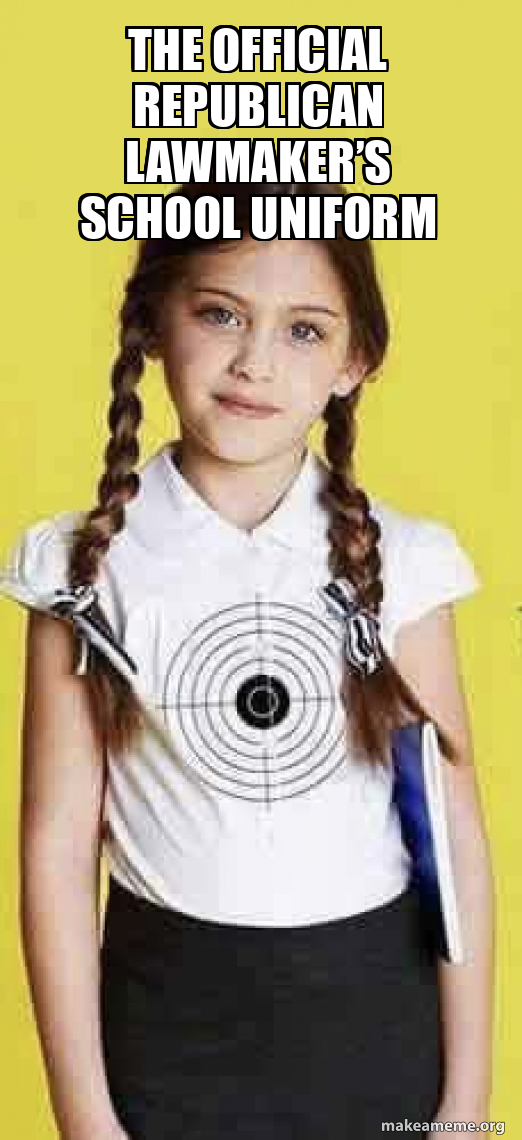 The Official rePublIcan lawmaker’s school unifOrm Meme Generator