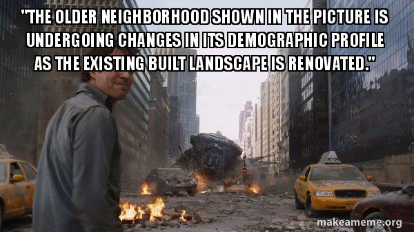 "The older neighborhood shown in the picture is undergoing changes in ...