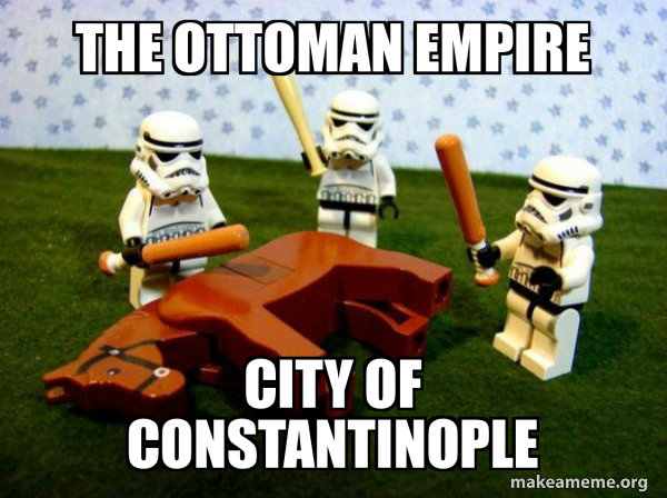 the Ottoman Empire City of Constantinople - Flogging a Dead Horse Meme ...
