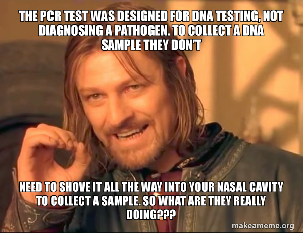 The PCR Test was designed for DNA testing, not diagnosing a pathogen ...