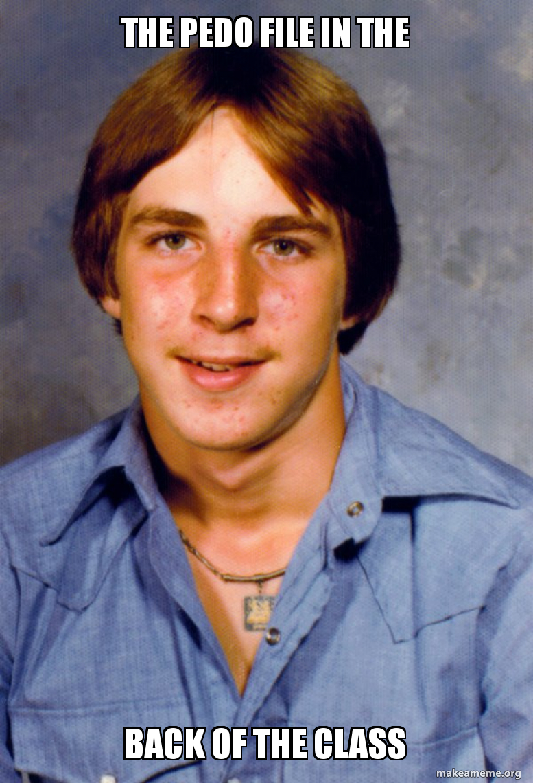 the pedo file in the back of the class - Old Economy Steven Meme Generator