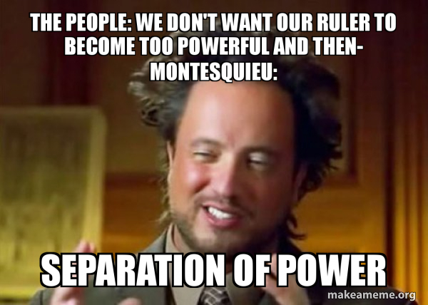 the people: we don't want our ruler to become too powerful and then ...