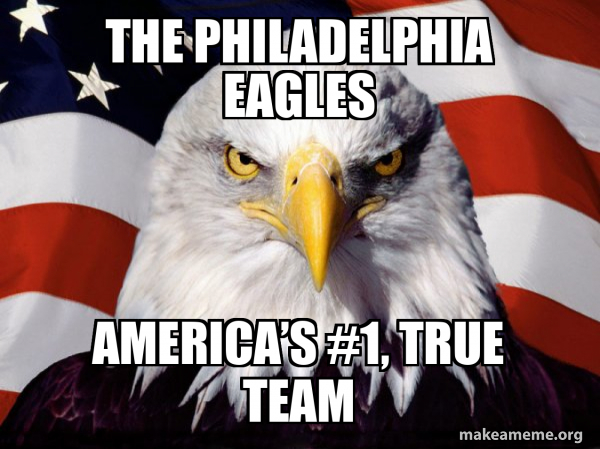 The Philadelphia Eagles America’s #1, true team - American Pride Eagle ...