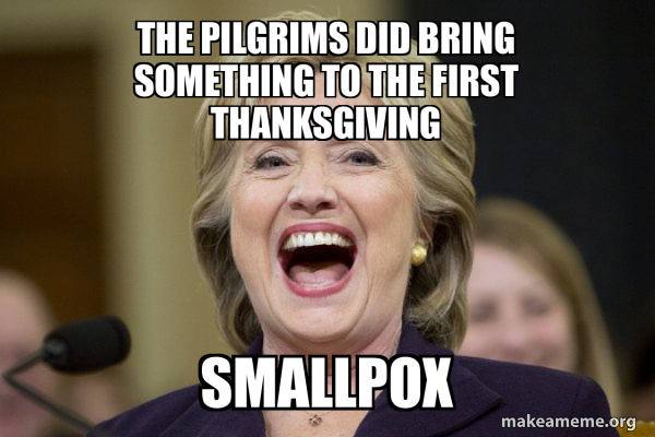 The pilgrims did bring something to the first Thanksgiving Smallpox ...