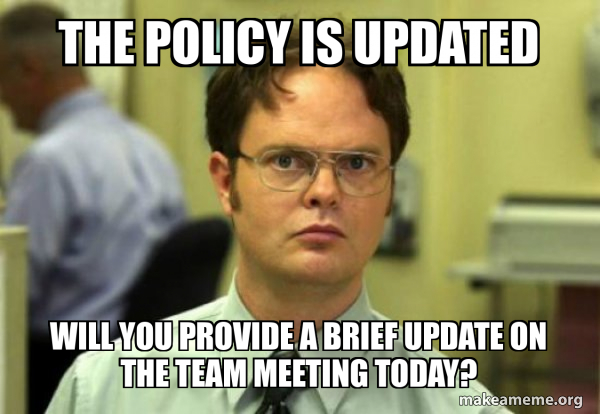 The policy is updated Will you provide a brief update on the team ...
