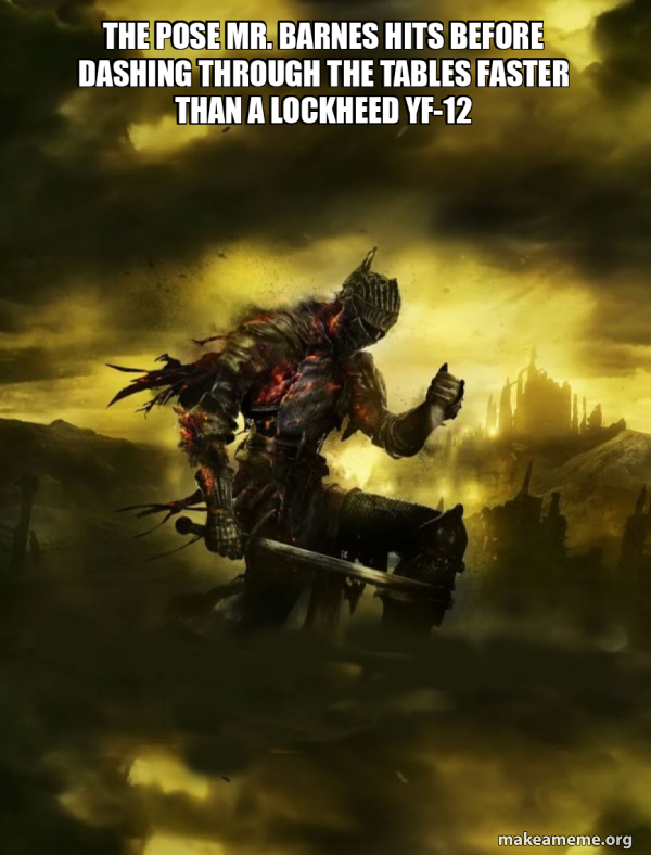 the pose mr. barnes hits before dashing through the tables faster than ...