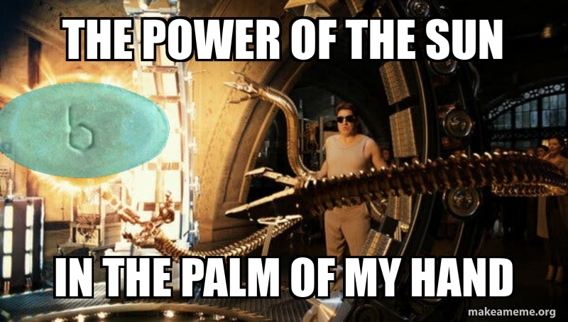 The power of the sun In the palm of my hand Meme Generator