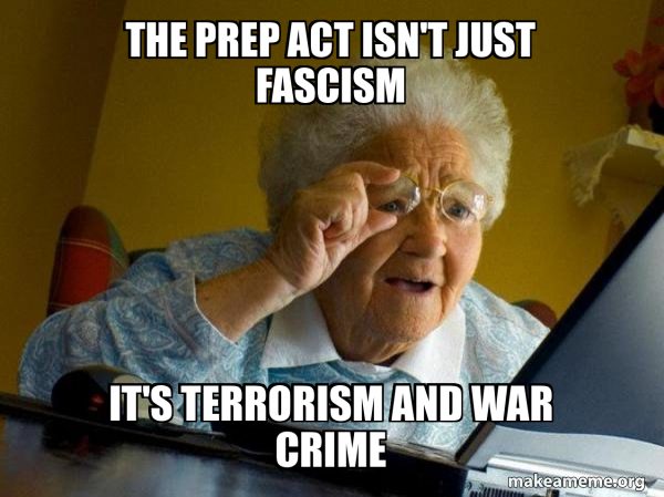 The PREP ACT isn't just fascism it's TERRORISM AND WAR CRIME - Internet ...