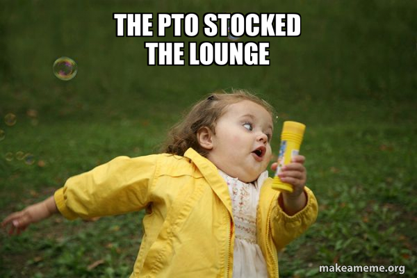 the pto stocked the lounge Meme Generator