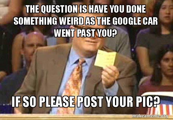 Freaky Question Memes Weird Question But Does Anyone (Why Do Boys Have