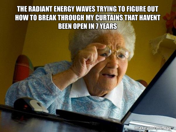 The Radiant Energy Waves Trying To Figure Out How To Break Through My ...