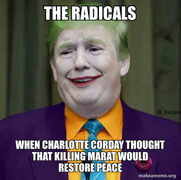 The Radicals When Charlotte Corday thought that killing Marat would ...