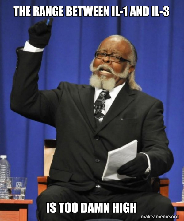 The range between IL-1 and IL-3 is too damn high - Too Damn HIgh Meme ...