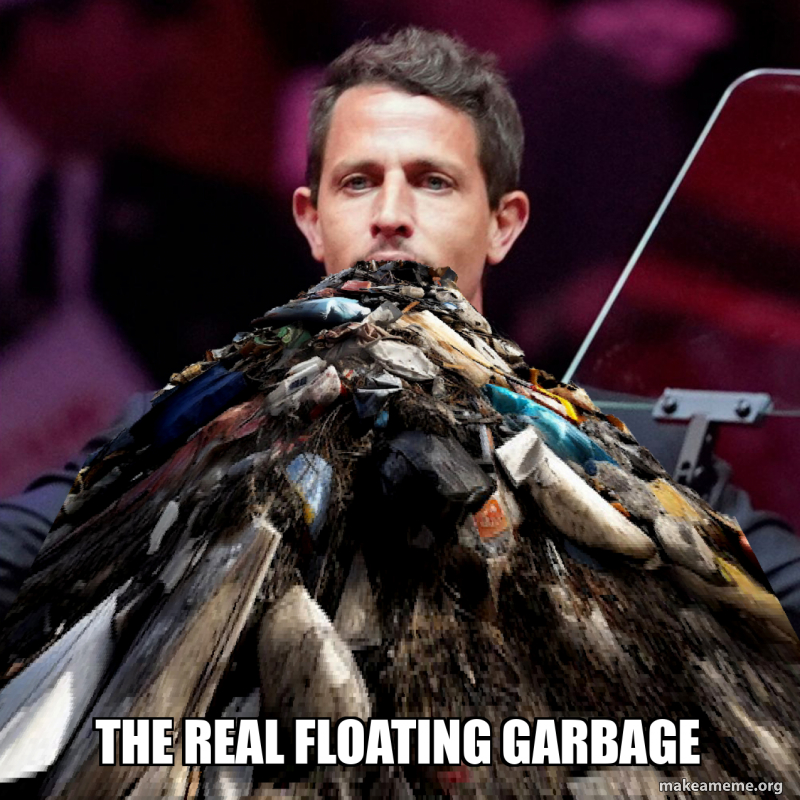 the real floating garbage Meme Generator