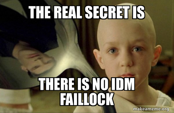 the real secret is there is no idm faillock - There is no Spoon Meme ...