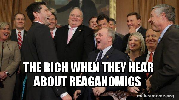 Reaganomics Memes All My Homies Hate Reaganomics | Explained In US