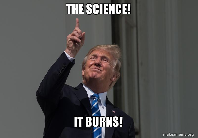 The science! It burns! - Burning science Meme Generator