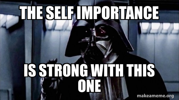 the self importance is strong with this one - Darth Vader - Choke Meme ...