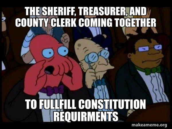 the sheriff, treasurer, and county clerk coming together to fullfill ...