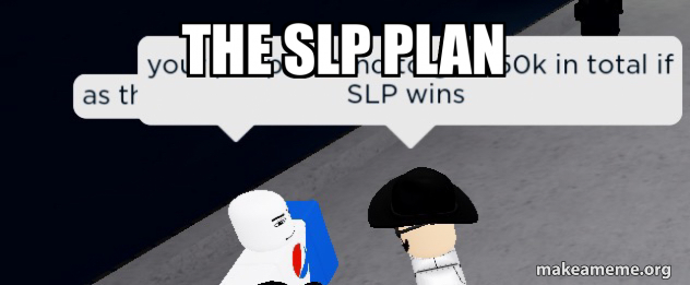 The SLP plan Meme Generator
